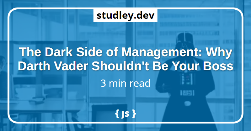 The Dark Side of Management: Why Darth Vader Shouldn't Be Your Boss ...